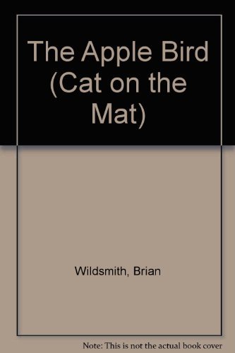 The Apple Bird (Cat On The Mat Books): Wildsmith, Brian: 9780198490050 ...