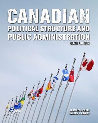 Canadian Political Structure and Public Administration, 6th Edition ...