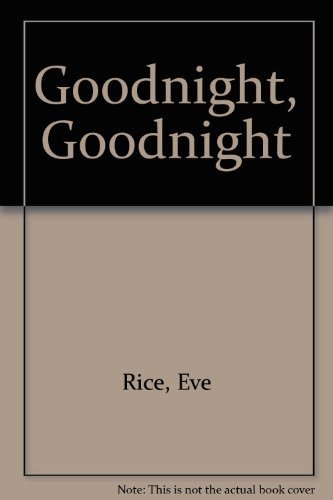 Goodnight, Goodnight by Eve Rice (1980-08-03): Amazon.com: Books