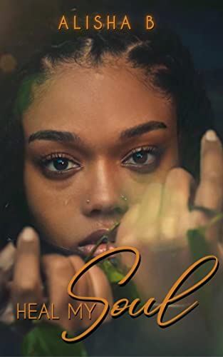 Heal my Soul - Kindle edition by Black, Alisha. Literature & Fiction ...