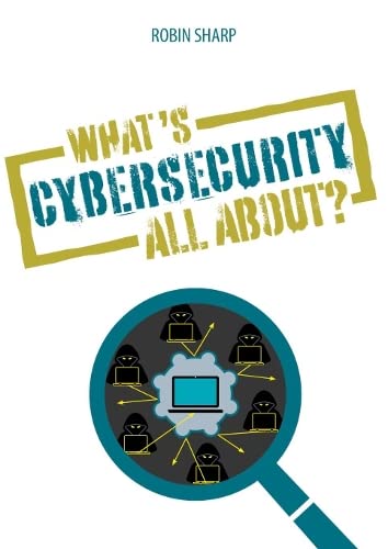 What's Cybersecurity All About?: Amazon.co.uk: Sharp, Robin: 9788750200239: Books
