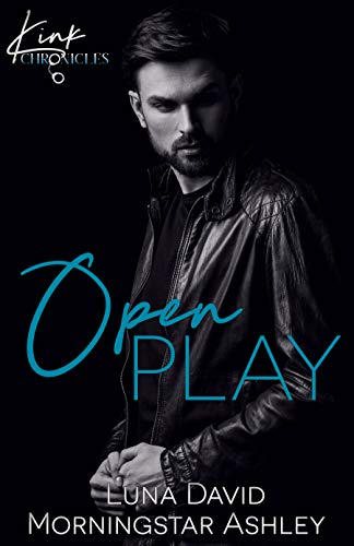 Amazon.com: Open Play (Kink Chronicles Book 3) eBook : David, Luna ...