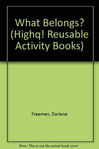 What Belongs? (Reusable Activity Book): Freemen, Darlene, Valdivia ...