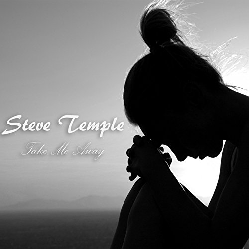 Play Take Me Away by Steve Temple on Amazon Music