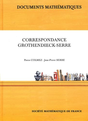 Correspondance Grothendieck-Serre: Amazon.co.uk: Colmez, Pierre ...