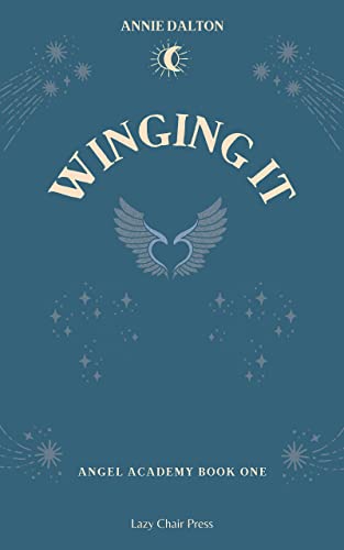 Amazon.com: Winging It (Angel Academy Book 1) eBook : Dalton, Annie ...