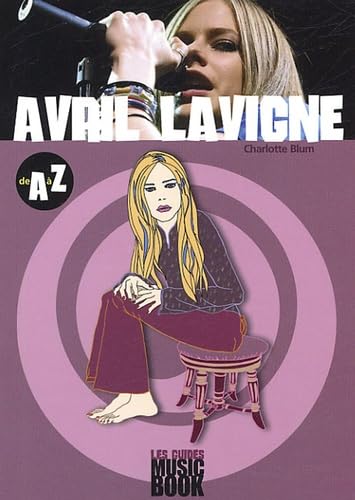 Amazon.com: Avril Lavigne de A à Z: 9782843432927: Books