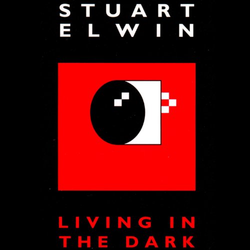 Amazon.com: Living In The Dark : Stuart Elwin: Digital Music