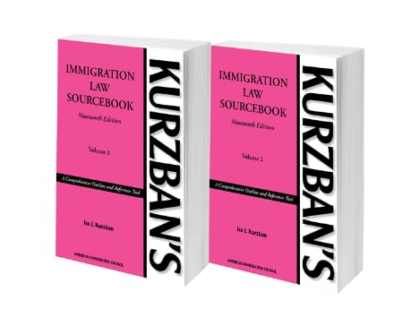 Kurzban's Immigration Law Sourcebook, 19th ed. (Two-Volume Set): Ira J ...