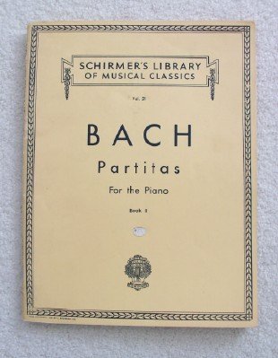 Bach: Partitas for the Piano, Book 2 (Partita No. IV, V, & VI ...