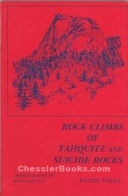 Tahquitz/Suicide (A Climber's Guide) 2nd Edition: Vogel, Randy, Gaines ...