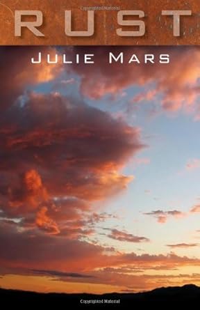 Rust: Mars, Julie: 9781579622268: Amazon.com: Books