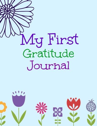 My First Gratitude Journal (Draw and Write Gratitude Journal and ...