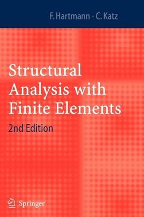Amazon.com: Structural Analysis with Finite Elements: 9783540833307 ...