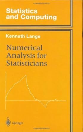 Numerical Analysis for Statisticians (Statistics and Computing ...