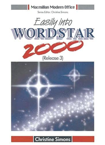 Easily into Wordstar 2000 (Release 3) (Macmillan Modern Office Series ...