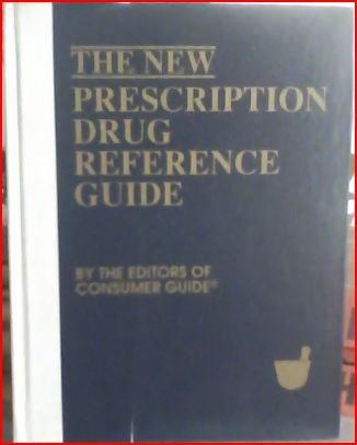 the new prescription drug reference guide , the new illustrated family ...