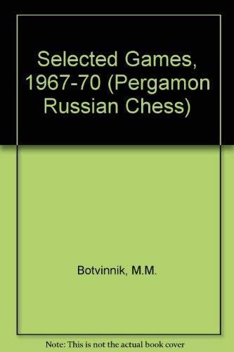 Selected Games: Nineteen Hundred and Sixty-Seven to Nineteen Hundred ...