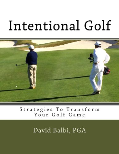 Intentional Golf eBook : Balbi, David, Sebastian, Nick: Amazon.in ...