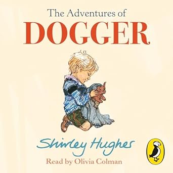 The Adventures of Dogger : Hughes, Shirley, Colman, Olivia: Amazon.co ...