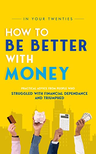 Amazon.com: In Your Twenties, How to be Better with Money eBook ...