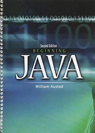 BEGINNING JAVA: William Austad: 9780757558955: Amazon.com: Books