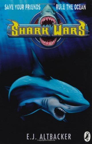 Shark Wars by E J Altbacker (2011-07-07): unknown author: Amazon.com: Books