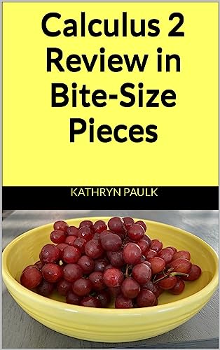 Calculus 2 Review in Bite-Size Pieces , Paulk, Kathryn - Amazon.com