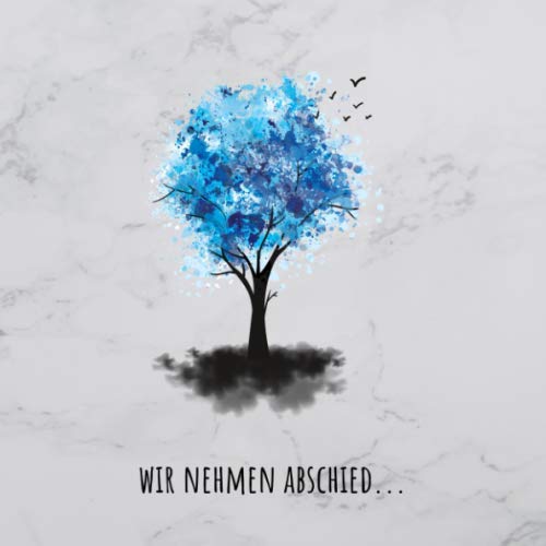 Buy Wir nehmen Abschied: Kondolenzbuch zur Anteilnahme der Trauergäste ...