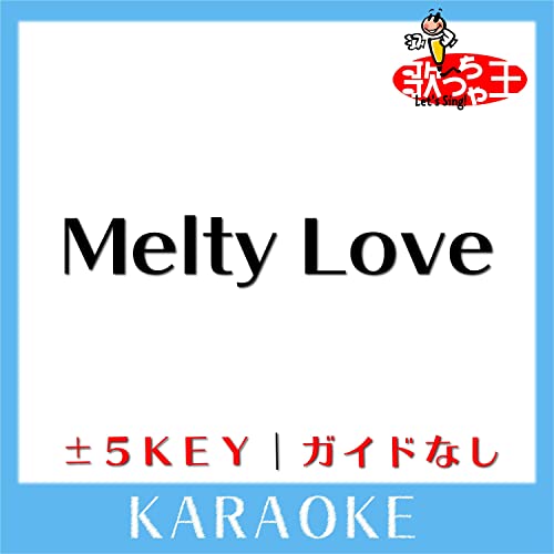 Melty Love(ガイド無しカラオケ)[原曲歌手:SHAZNA] von 歌っちゃ王 bei Amazon Music - Amazon.de