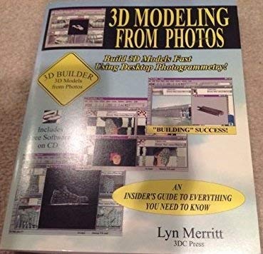3D Modeling from Photos: Build 3d Models Fast Using Desktop ...