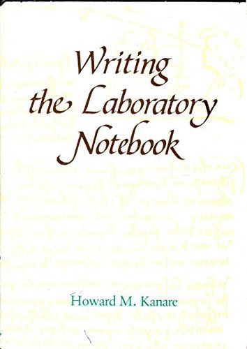 Writing the Laboratory Notebook: Kanare, Howard M.: 9780841209060 ...