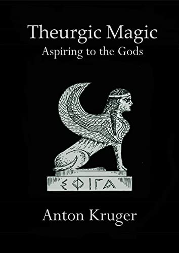 Theurgic Magic: Aspiring to the Gods (English Edition) eBook : Kruger ...