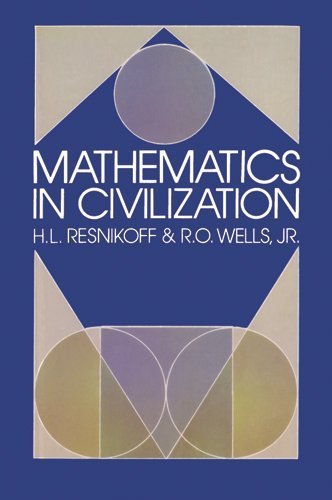 Mathematics in Civilization: Amazon.co.uk: Resnikoff, H.L., Wells, R.O ...
