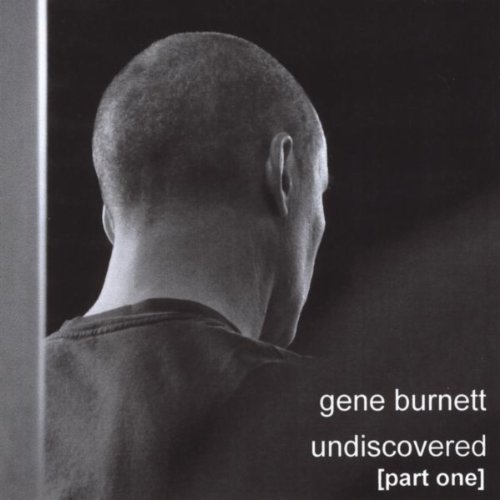 Play Undiscovered by Gene Burnett on Amazon Music