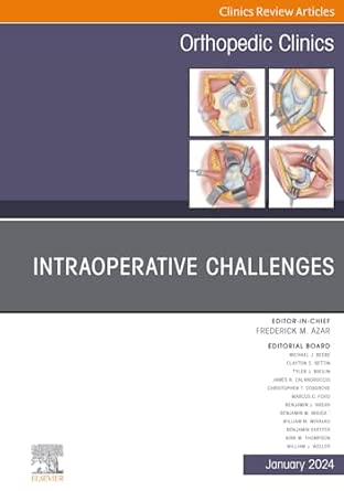 Intraoperative Challenges, An Issue of Orthopedic Clinics (The Clinics ...