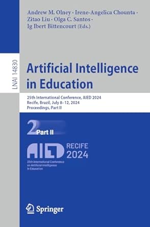 Buy Artificial Intelligence in Education: 25th International Conference, Aied 2024, Recife ...