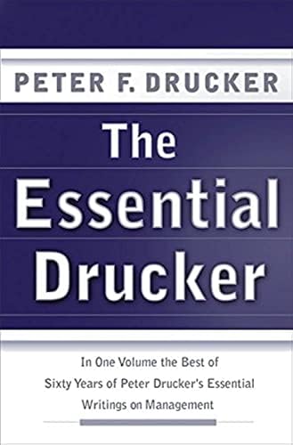 Amazon.com: The Essential Drucker: In One Volume the Best of Sixty ...