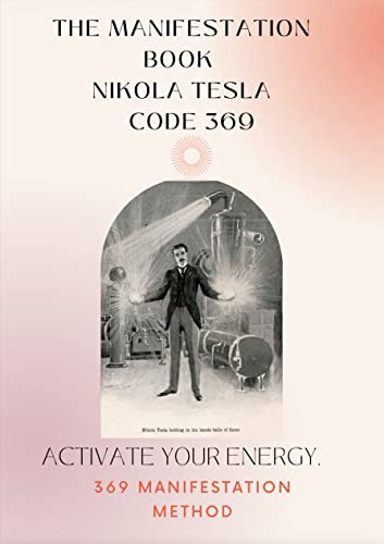 THE MANIFESTATION BOOK NIKOLA TESLA CODE 369 eBook : HARARI, ADI ...