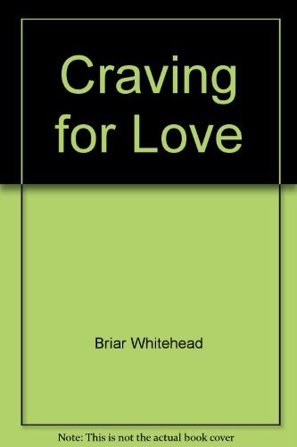 Craving for Love: Amazon.co.uk: Whitehead, Briar, Worthen, Frank ...