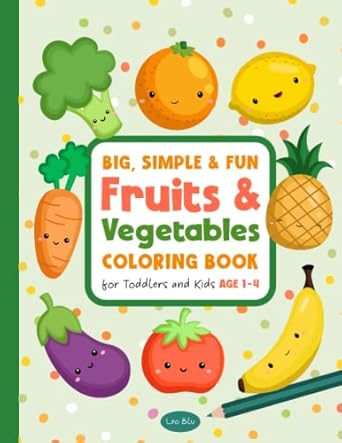 Big, Simple and Fun Fruits and Vegetables Coloring Book for Toddlers ...