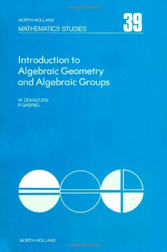 Buy Introduction to Algebraic Geometry and Algebraic Groups ...