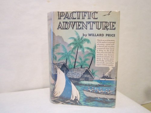 Pacific adventure; by Price, Willard