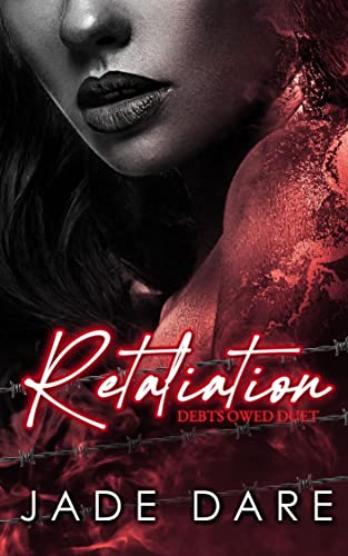 Retaliation (Debts Owed Duet Book 2) - Kindle edition by Dare, Jade ...