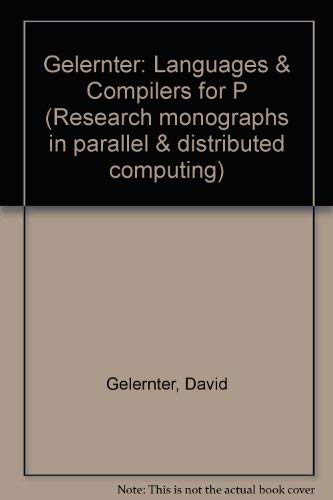 Gelernter: Languages & Compilers for P: Languages & Compilers for P ...