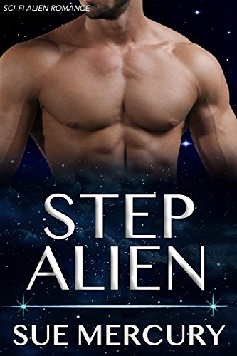 Amazon.com: Step Alien: A Sci-Fi Alien Romance (Reestrian Mates Book 1 ...