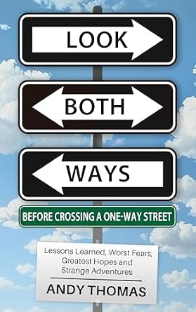Look Both Ways Before Crossing a One-Way Street: Lessons Learned, Worst ...