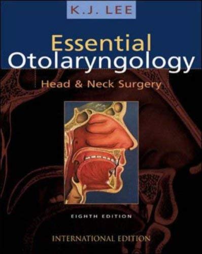 Essential Otolaryngology: Head and Neck Surgery: Keat-Jin Lee ...