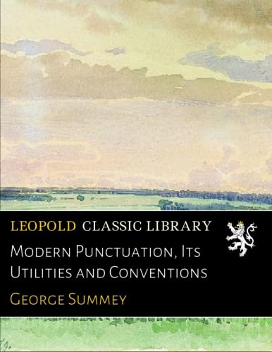 Modern Punctuation, Its Utilities and Conventions : Amazon.in: Books