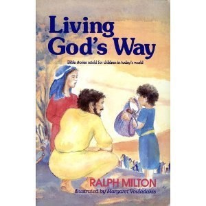 Living God's Way (Bible stories retold for children in today's world ...